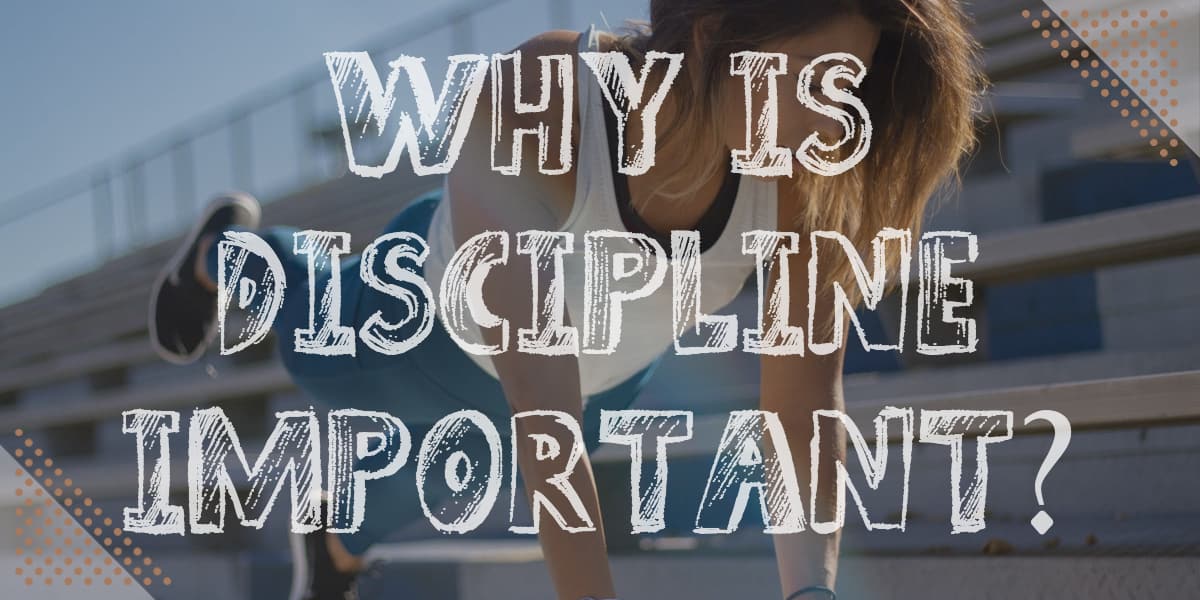 Why Is Discipline Important: Find The Key To Success - Max Wanger Blog